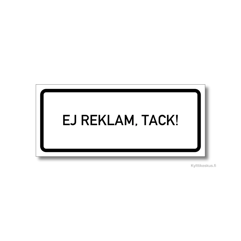 Ei mainoksia -kyltti - Kylttikeskus.fi